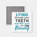 Dental Hygiene Lying Through Teeth Not Flossing Magnet | Zazzle