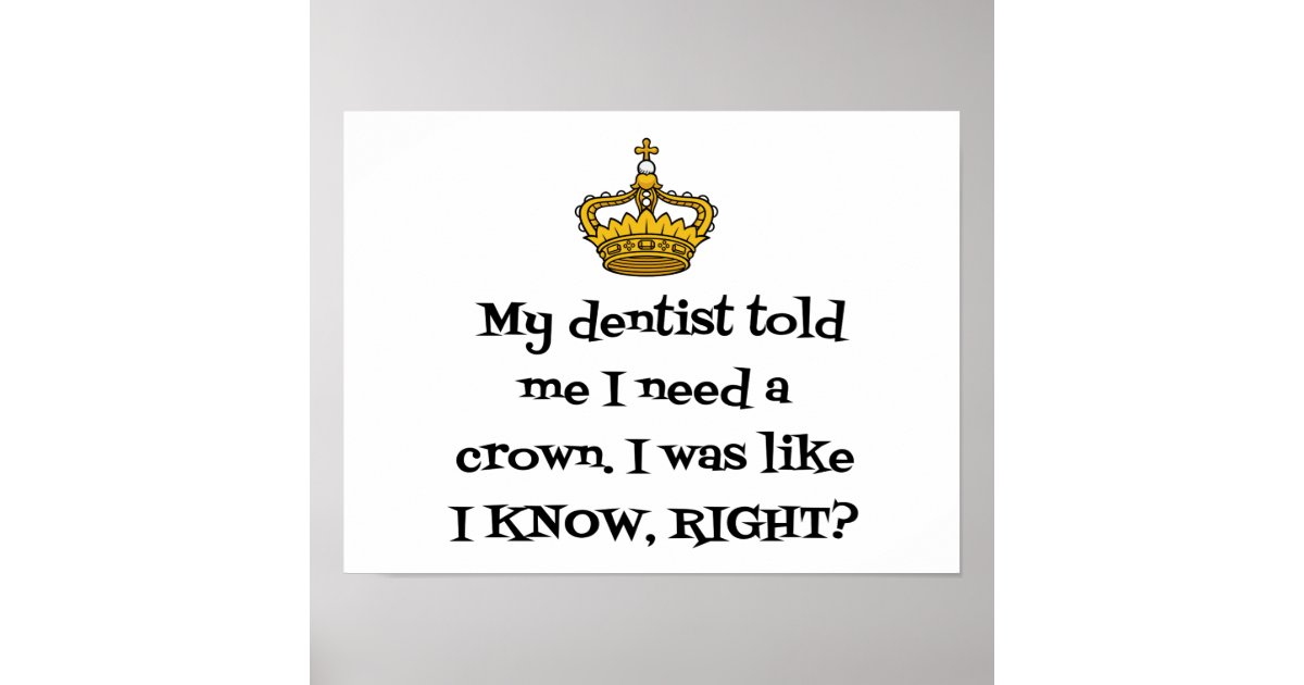 DENTIST CROWN POSTER | Zazzle