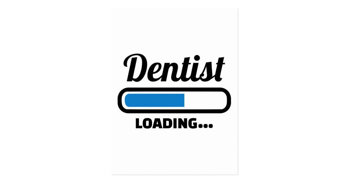 Dentist loading postcard | Zazzle.com