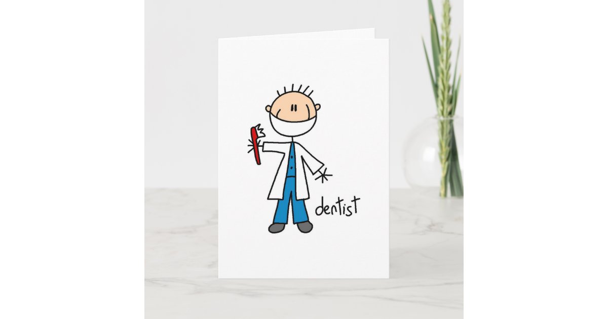 Dentist Stick Figure Card | Zazzle