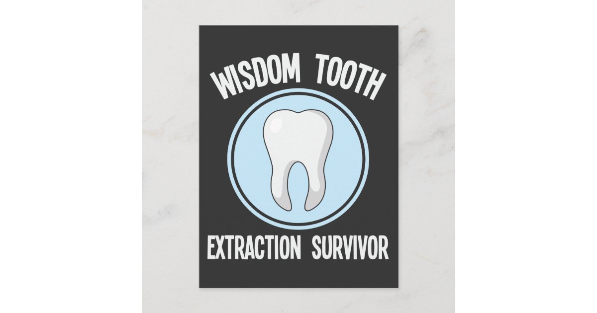 Dentist Wisdom Tooth Extraction Survivor Dentistry Postcard | Zazzle