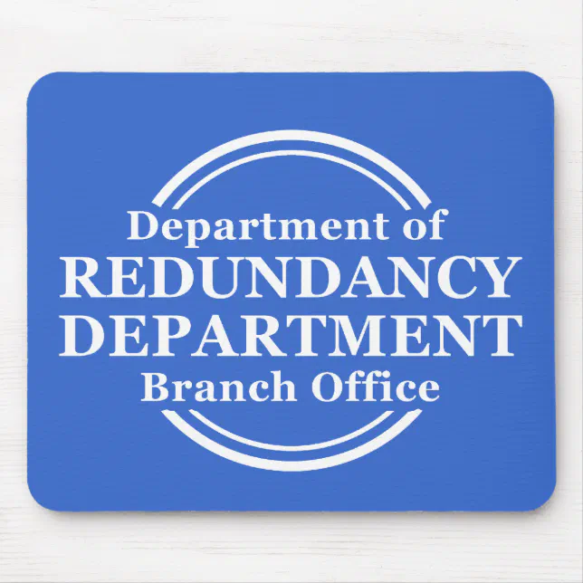 Department of Redundancy Funny Mousepad Humor | Zazzle