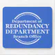 Department of Redundancy Funny Mousepad Humor | Zazzle