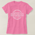 Department of Redundancy Funny T-Shirt Humor | Zazzle