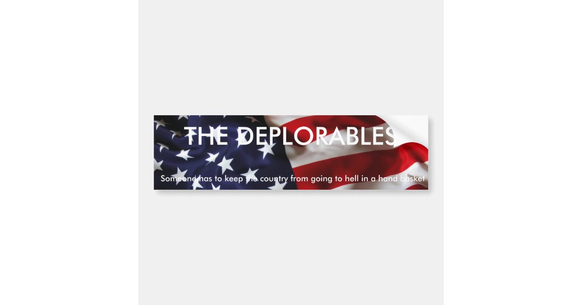 Deplorable bumper sticker | Zazzle