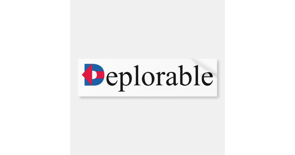 Deplorable Bumper Sticker | Zazzle