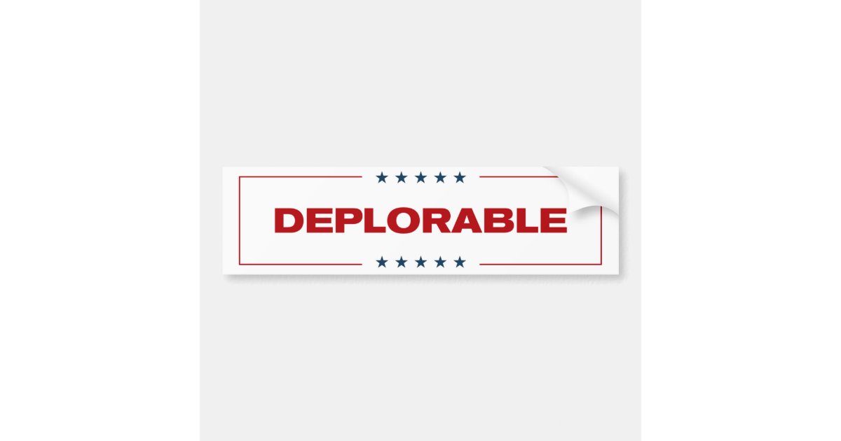 Deplorable Bumper Sticker | Zazzle