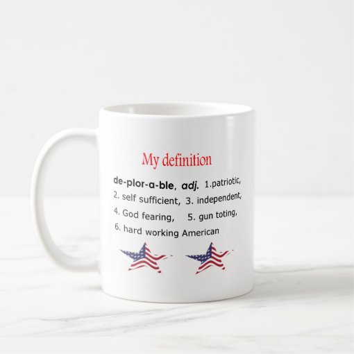 Deplorable, my definition coffee mug | Zazzle