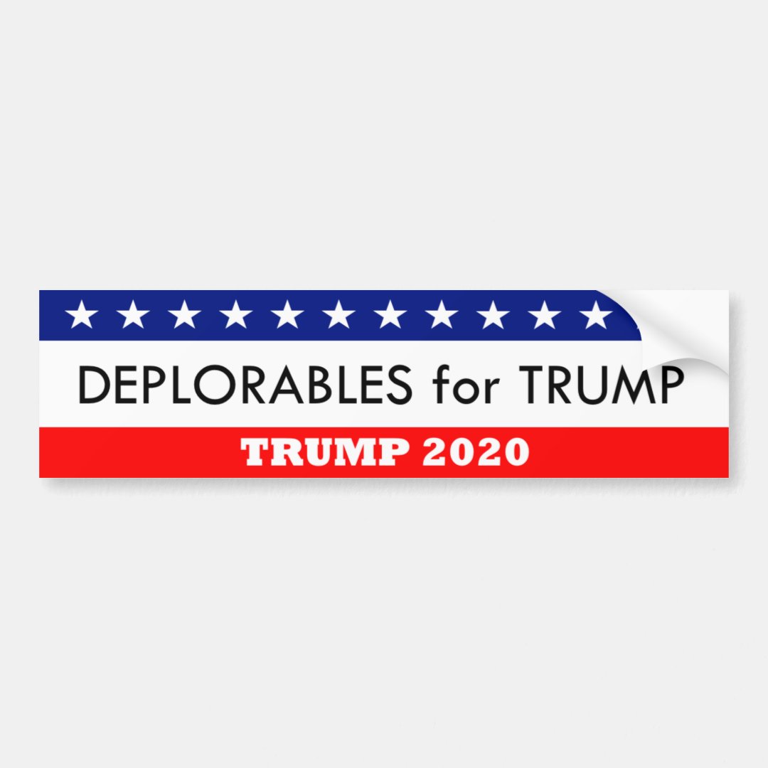 Deplorables for Trump 2020 Bumper Sticker | Zazzle