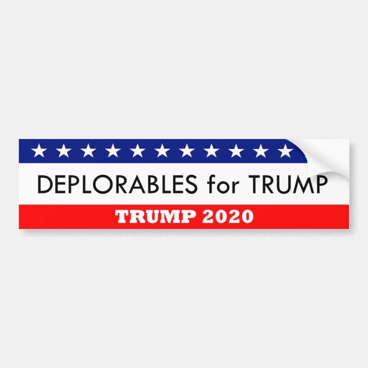 Deplorables for Trump 2020 Bumper Sticker | Zazzle