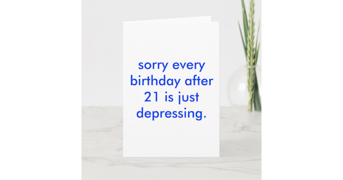 depressing birthday. card | Zazzle