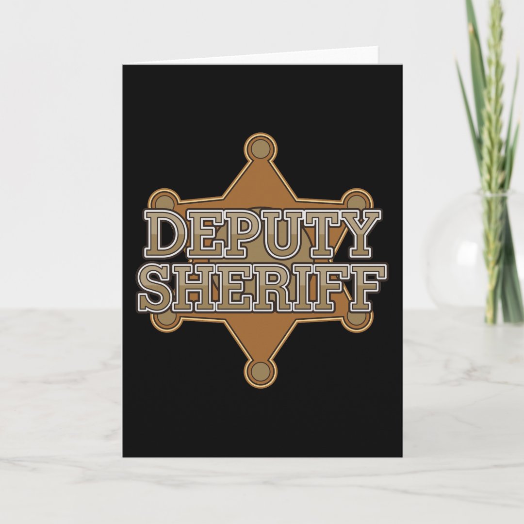 Deputy Sheriff Card | Zazzle