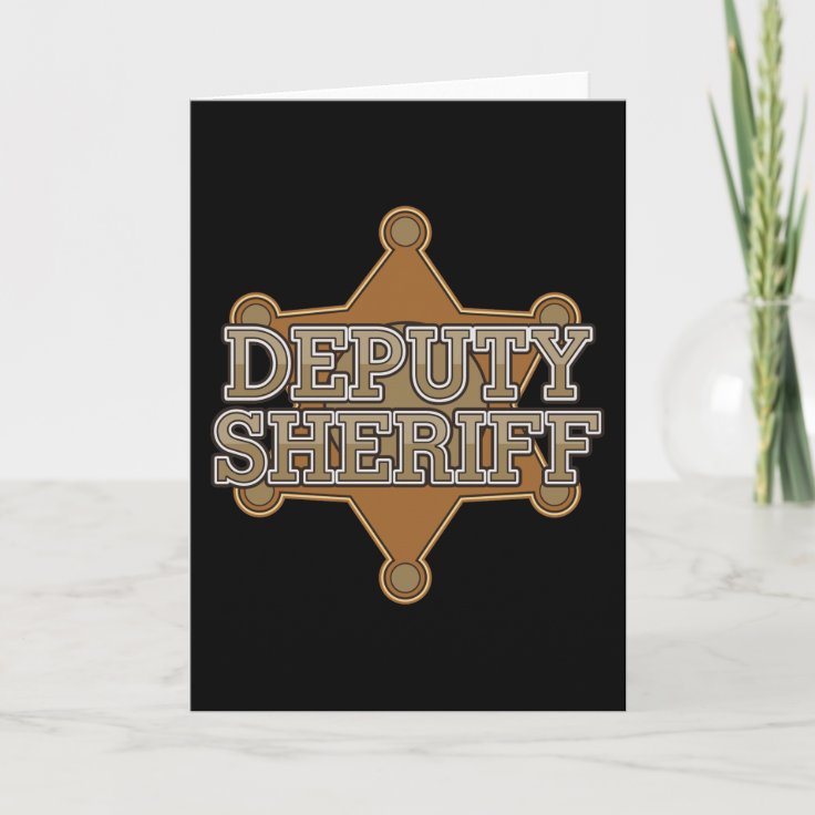 Deputy Sheriff Card | Zazzle