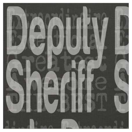 Deputy Sheriff Extraordinaire Fabric | Zazzle