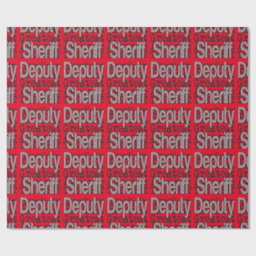 Deputy Sheriff Extraordinaire Wrapping Paper | Zazzle