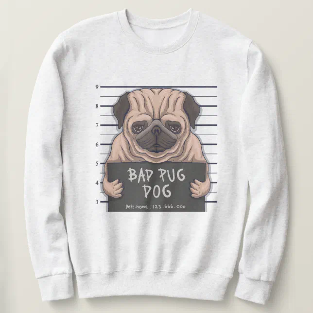 Derpy Bad Pug Sweatshirt | Zazzle