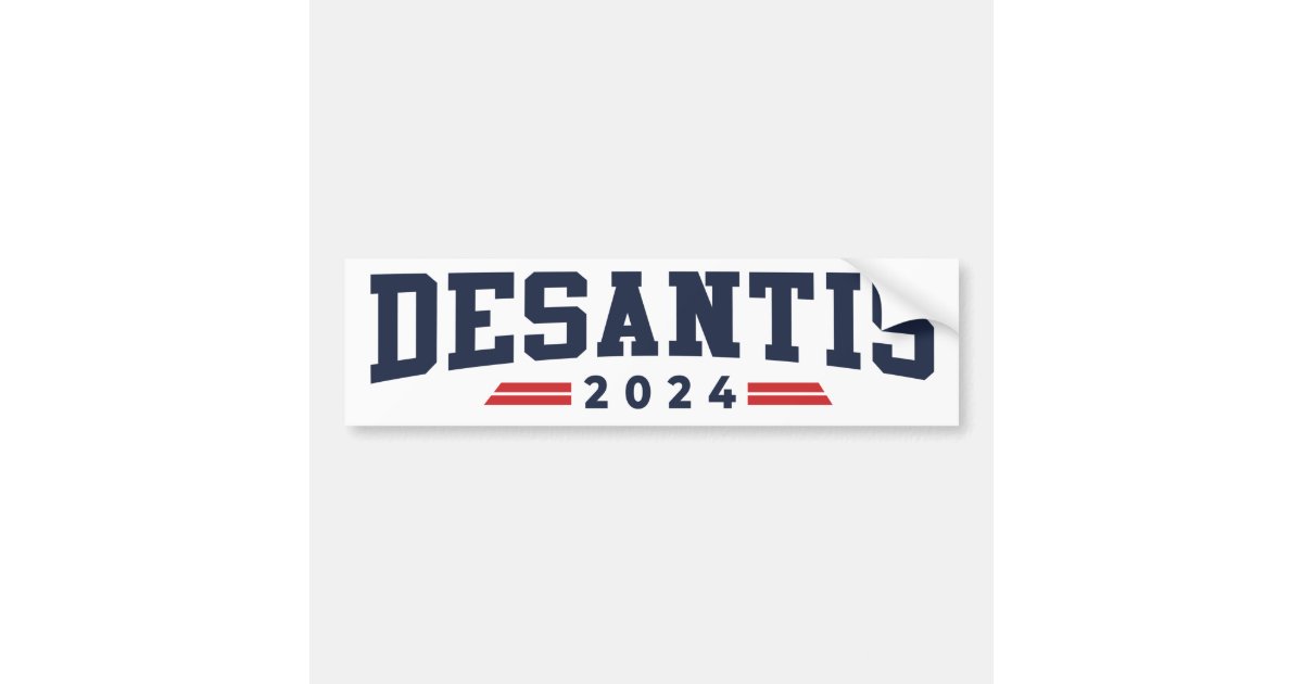 DeSantis 2024 Bumper Sticker | Zazzle