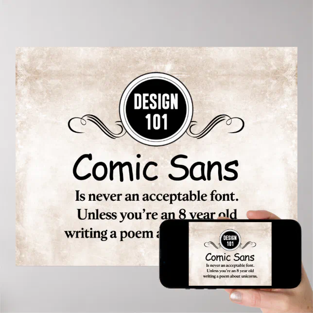 Design 101: Comic Sans is never an acceptable font Poster | Zazzle