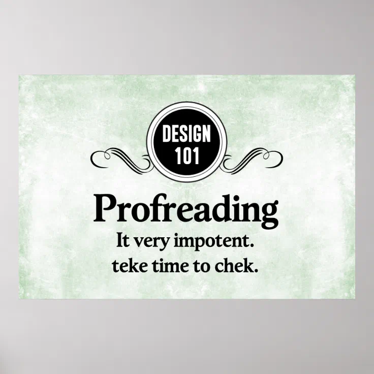 Design 101: Profreading (Proofreading)... Poster | Zazzle