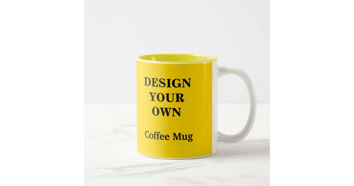 Design Your Own Mug - Yellow | Zazzle