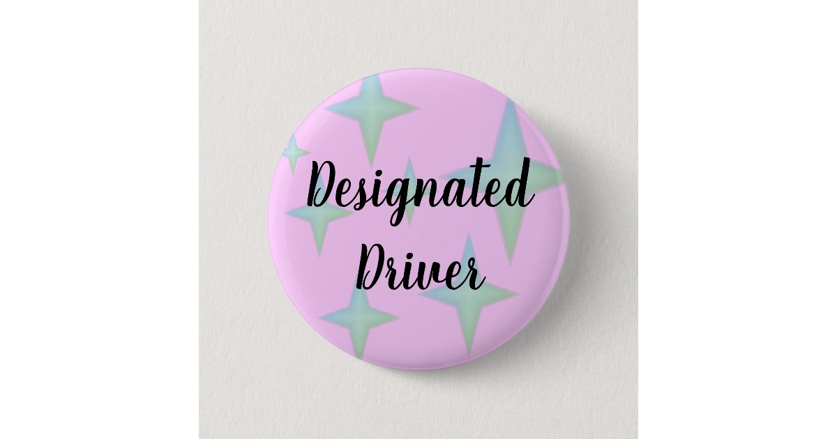 designated driver badge button pink and green | Zazzle