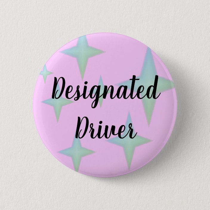 designated driver badge button pink and green | Zazzle.com