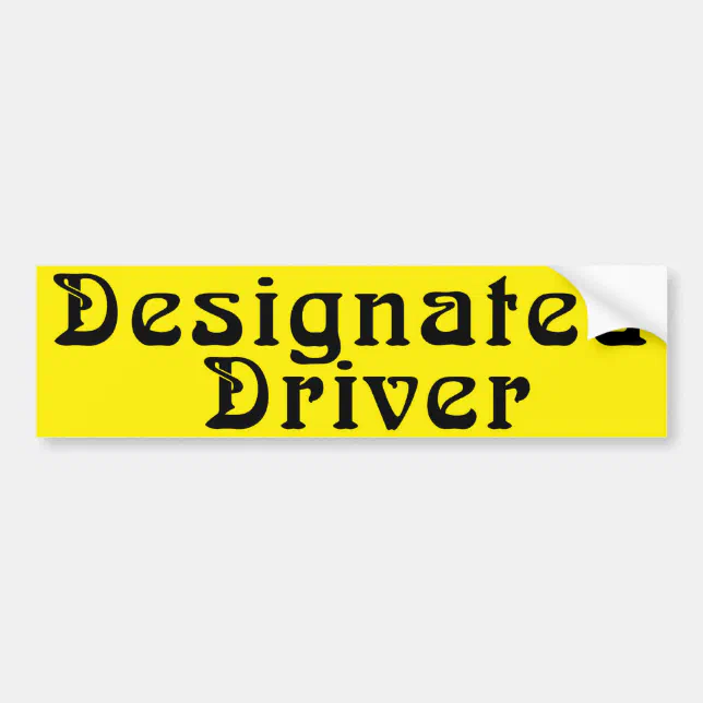 Designated Driver Bumper Sticker | Zazzle