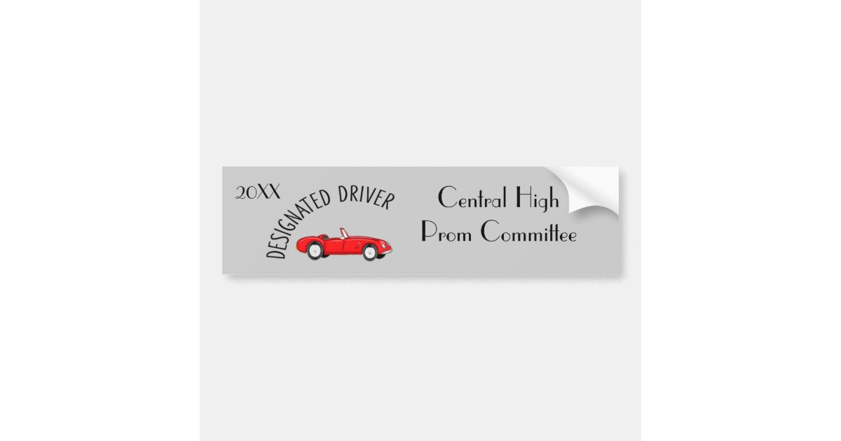 Designated Driver Prom Committee Bumper Sticker | Zazzle