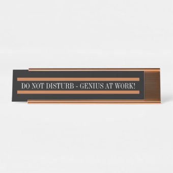 Desk Name Plate Do Not Disturb Genius At Work | Zazzle