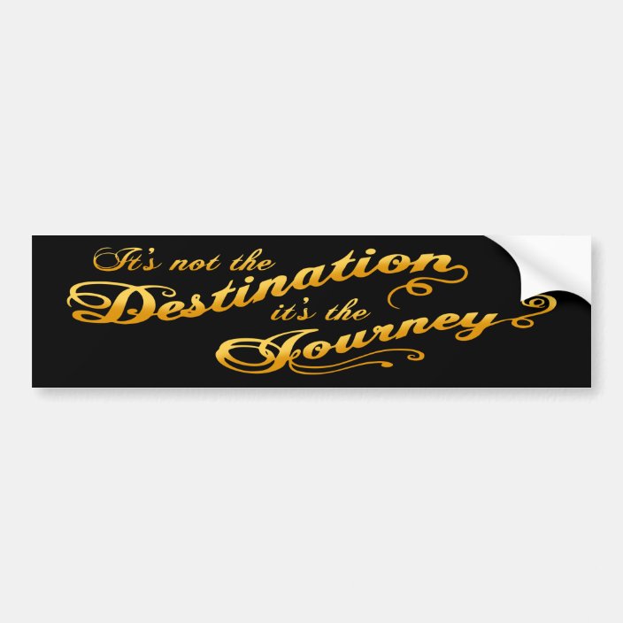 Destination Journey Bumper Sticker | Zazzle.com