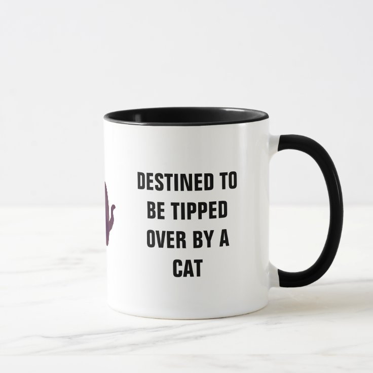 Destined To Be Tipped Over By Cat Mug | Zazzle