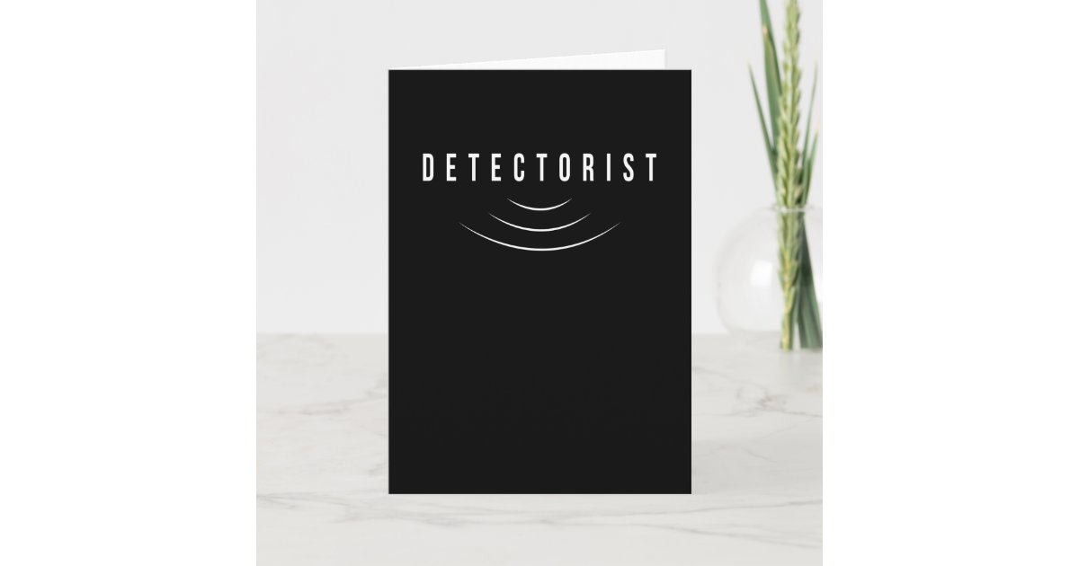 Detectorist Metal Detector Card | Zazzle