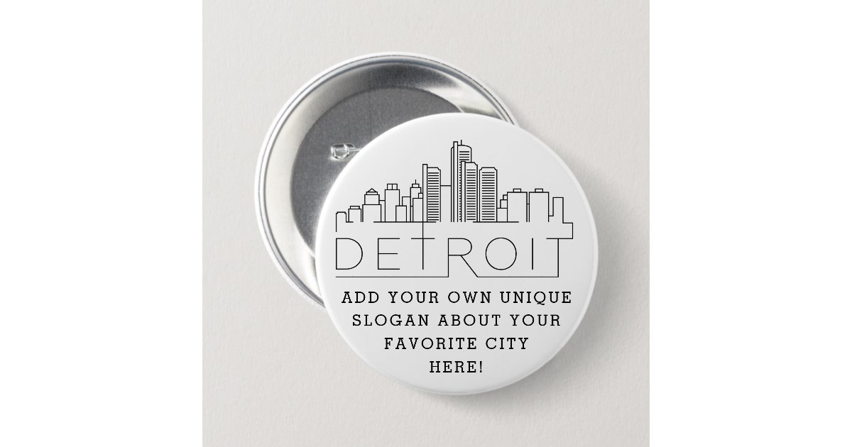 Detroit City Skyline | Custom Slogan Button | Zazzle