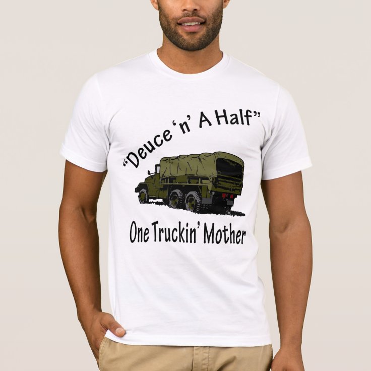 Deuce 'n' A Half T-Shirt | Zazzle