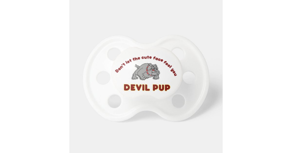 Devil Pup Pacifier | Zazzle