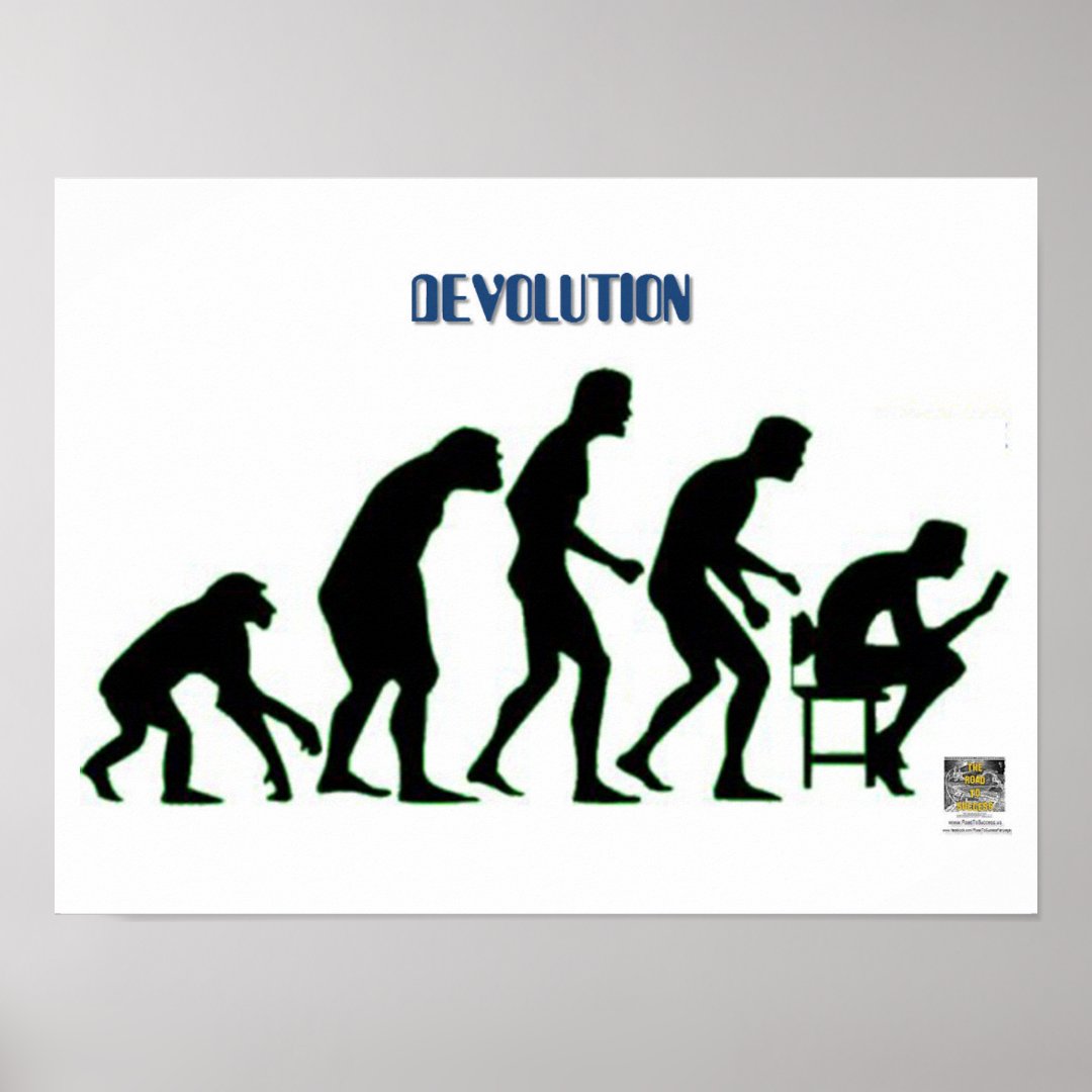 DEVOLUTION - Modern Man's Descent Into... Poster | Zazzle