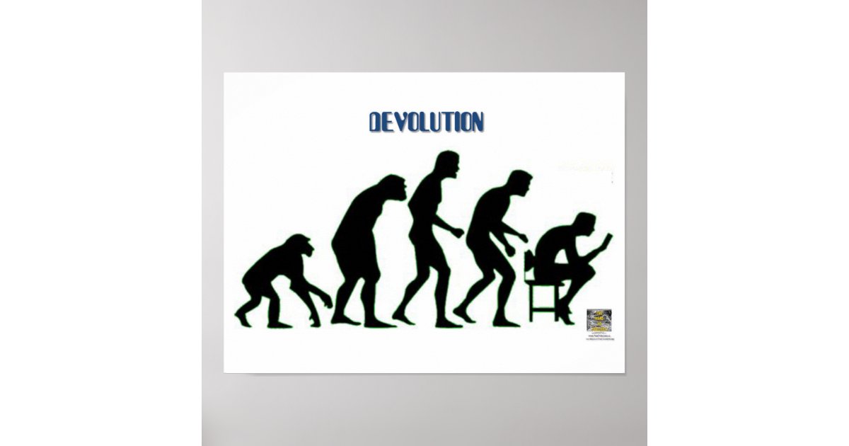 DEVOLUTION - Modern Man's Descent Into... Poster | Zazzle
