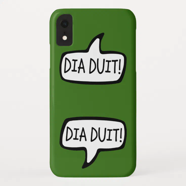 DIA DUIT! Irish Gaelic Greeting Speech Bubble Case-Mate iPhone Case ...
