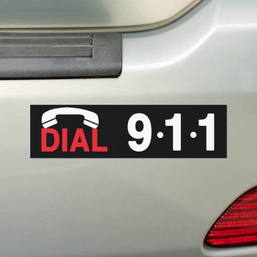 Dial 911 bumper sticker | Zazzle