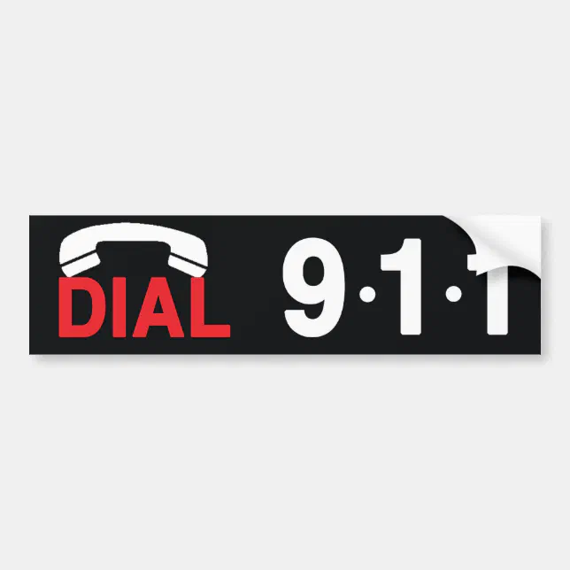 Dial 911 bumper sticker | Zazzle