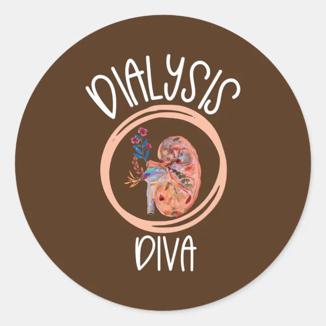 Dialysis Diva Kidney Nurse Dialysis Technician Classic Round Sticker ...
