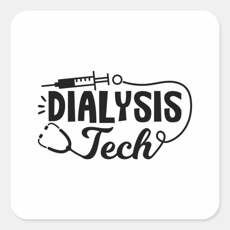 Dialysis Tech Dialysis Nurse Nephrology Technician Square Sticker | Zazzle