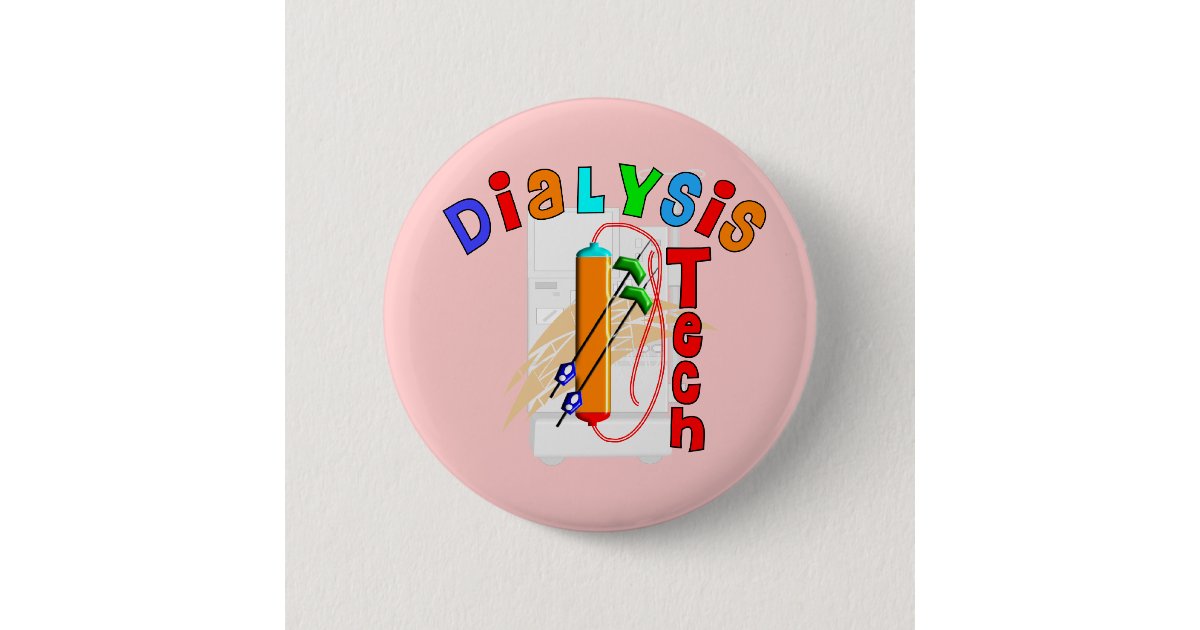 Dialysis Tech Gifts Button | Zazzle