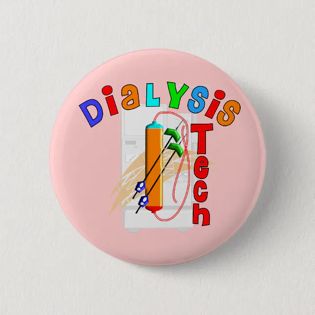 Dialysis Tech Gifts Button | Zazzle