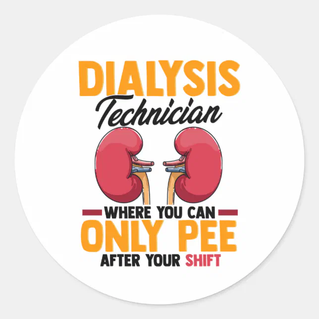 Dialysis Technician Nephrology Kidney Classic Round Sticker | Zazzle