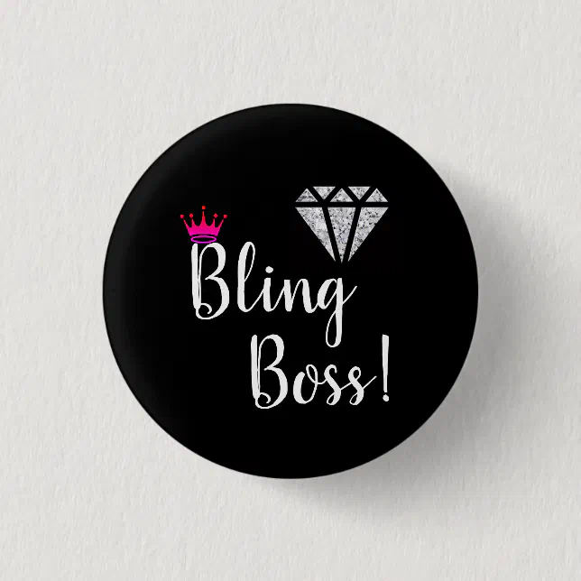 Diamond Bling Boss Pin! Button | Zazzle