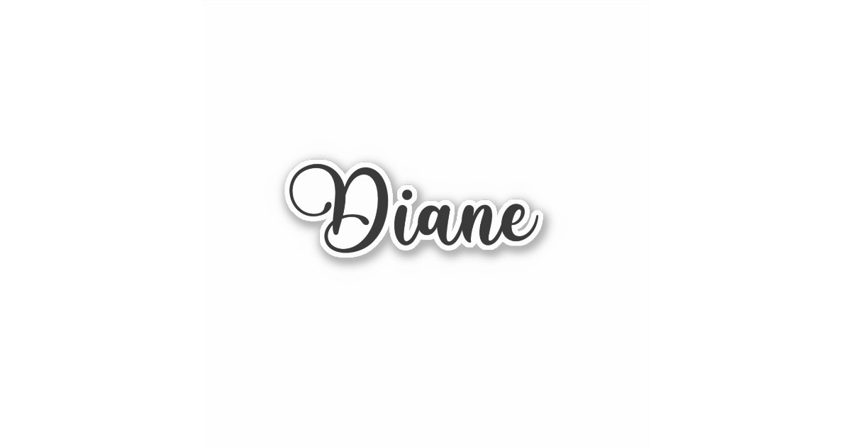 Diane Name - Handwritten Calligraphy Sticker | Zazzle