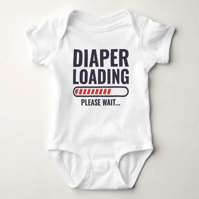 Diaper Loading Please Wait Funny Baby Bodysuit | Zazzle