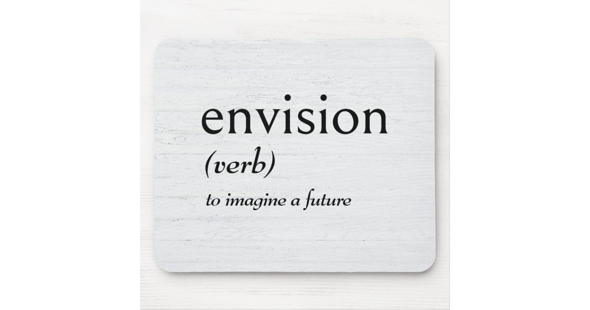Dictionary Definition For ENVISION Mouse Pad | Zazzle