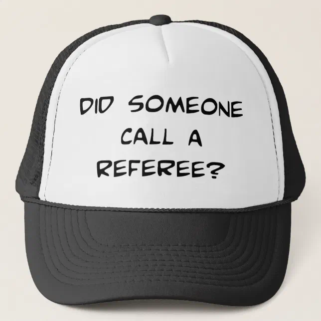 Did Someone Call A Referee Hat | Zazzle